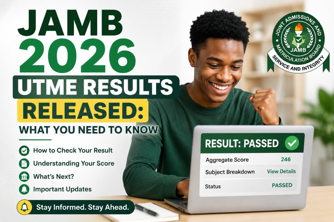 JAMB 2026 UTME Results Released: What You Need to Know